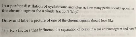 Solved In a perfect distillation of cyclohexane and toluene, | Chegg.com