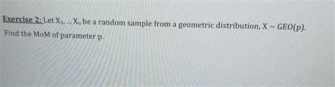 Solved Exercise Let X Xn Be A Random Sample From A Chegg Com