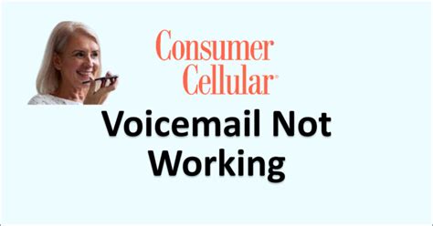 How To Fix Consumer Cellular Voicemail Not Working Networkbuildz