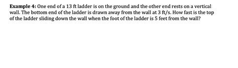Solved Example 4 One End Of A 13ft ﻿ladder Is On The Ground