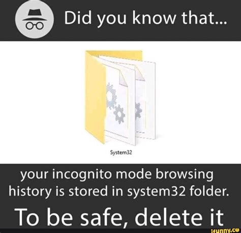 Did You Know That System32 Your Incognito Mode Browsing History Is Stored In System32 Folder