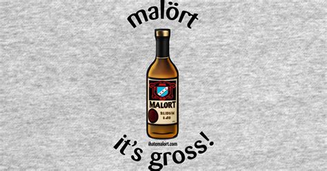 Malort Its Gross Malort T Shirt Teepublic