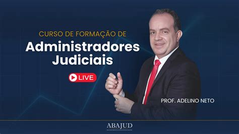 Ao Vivo Formação De Administradores Judiciais Inscrições Abertas