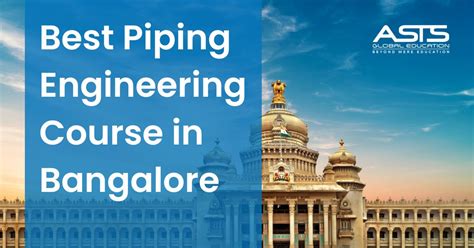 Best Piping Engineering Course In Bangalore February 2026