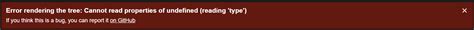 Error Rendering The Tree Cannot Read Properties Of Undefined Reading Type · Issue 189