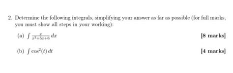 Solved 2 Determine The Following Integrals Simplifying