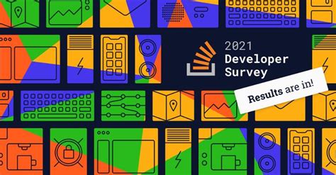 The 2021 Stack Overflow Developer Survey Is Here Stack Overflow Blog Stack Overflow
