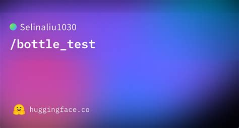 Selinaliu1030bottletest · Datasets At Hugging Face