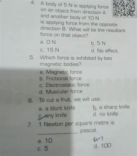 a body of 5 n is applying force on an object from direction a and another