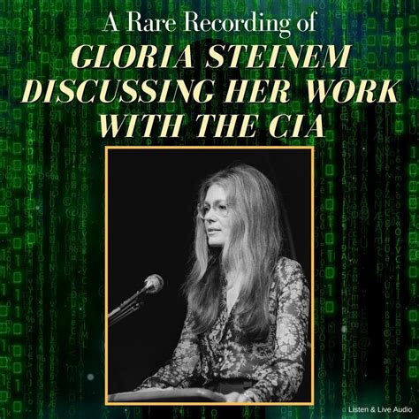 A Rare Recording Of Gloria Steinem Discussing Her Work With The Cia