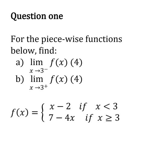 Solved Question One For The Piece Wise Functions Below