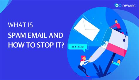 what is spam email and how to stop it godmarc