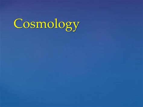Ppt Cosmology Powerpoint Presentation Free Download Id 2190213