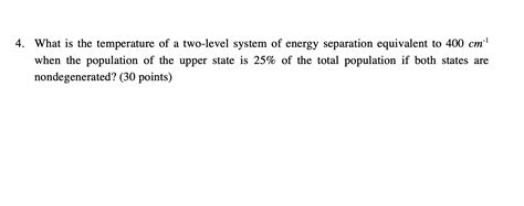 Solved 4 What Is The Temperature Of A Two Level System Of