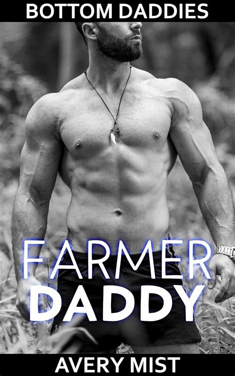 Farmer Daddy Gay Bottom Daddy And His Little Man Kindle Edition By