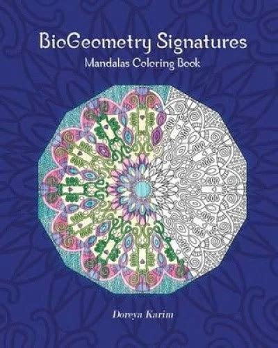 Biogeometry Signatures Mandalas Coloring Book By Doreya Karim
