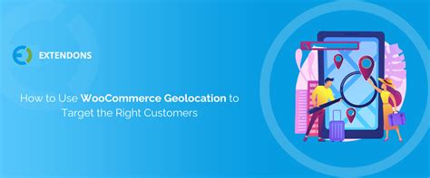 How To Use Woocommerce Geolocation To Target The Right Customers