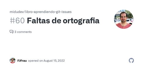 faltas de ortografia · issue 60 · midudev libro aprendiendo git issues