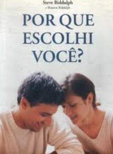 Por Que Escolhi Você Steve Biddulph E Shaaron Biddulph Sebo E