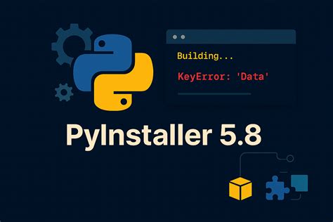 Fixing Keyerror ‘data Errors With Pyinstaller 58 Noobient