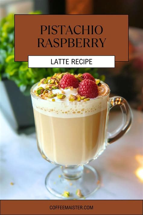 Pistachio Raspberry Latte Sweet And Nutty Coffee Maister