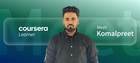 A Structured Way To Strengthen Developer Skills Meet Komalpreet Coursera