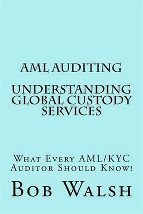 Aml Auditing Aml Auditing Understanding Global Custody Services