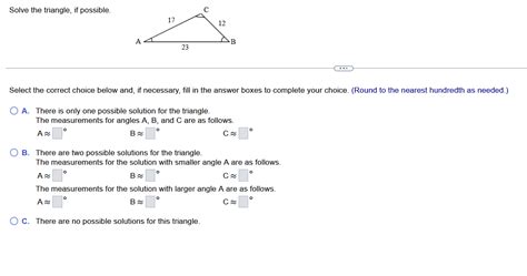 Solved Solve The Triangle If Possible Select The Correct Chegg