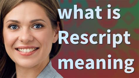Rescript Meaning Of Rescript Youtube