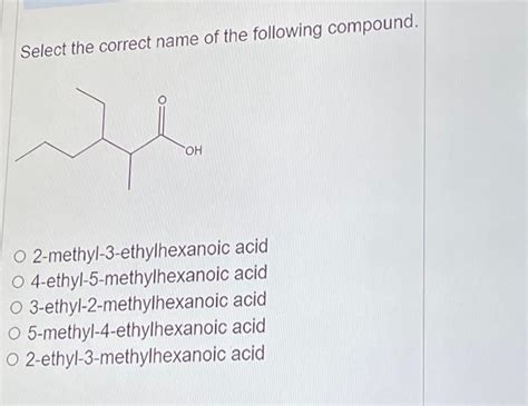Solved Select The Correct Name Of The Following Compound