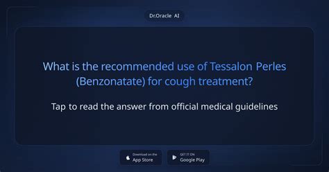 What Is The Recommended Use Of Tessalon Perles Benzonatate For Cough