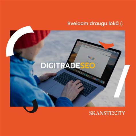 Sveicam Draugu Lokā 🧡 Seo Pakalpojumi Un Mājas Lapas Seo Optimizācija Pie ‘digitrade 📱 Vairāk
