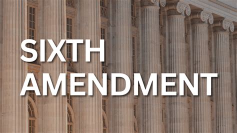 What Is The Sixth Amendment To The United States Constitution