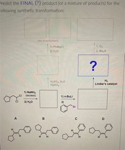 Solved Predict The Final Product Or A Mixture Of