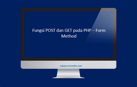 Fungsi Post Dan Get Pada Php Form Method