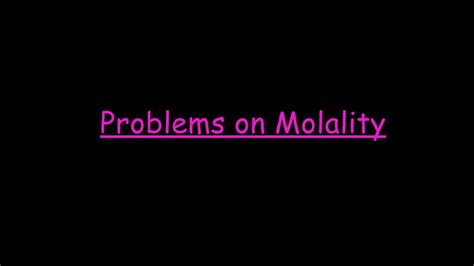 Problems On Molality Youtube Problems On Molality Youtube