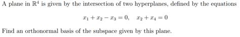 Solved A Plane In R4 Is Given By The Intersection Of Two