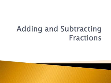 Ppt Adding And Subtracting Fractions Powerpoint Presentation Free Download Id2779092