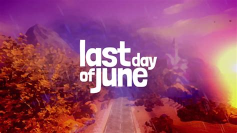 Tráiler Y Detalles De Last Day Of June Strike Gamesstrike Games