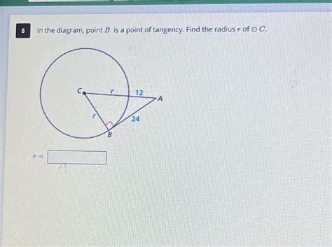 Solved In The Diagram Point B Is A Point Of Tangency Find The Radius R Course Hero