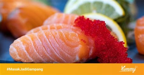 6 Kreasi Masakan Dari Ikan Salmon Ada Apa Saja Ya