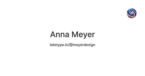 Anna Meyer — Teletype