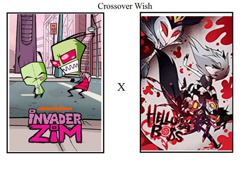 Invader Zim X Helluva Boss Crossover Wish By Gokukenny On Deviantart