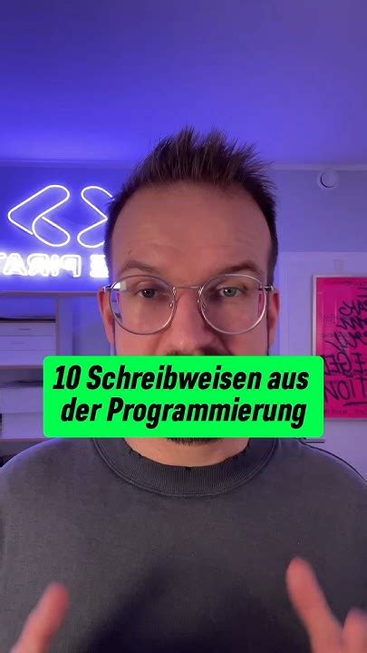 10 Schreibweisen Aus Der Programmierung Programmieren Programmierenlernen Coding