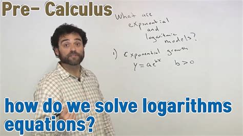 How Do We Solve Logarithms Equations Pre Calculus Youtube