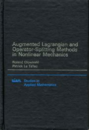 Augmented Lagrangian And Operator Splitting Methods In Nonlinear Mechanics Cambridge