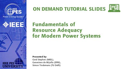 Gm 24 Tutorial Fundamentals Of Resource Adequacy For Modern Power Systems Slides Ieee