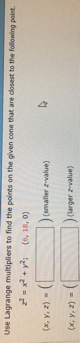 Solved Use Lagrange Multipliers To Find The Points On The Chegg