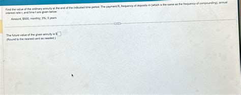 Solved Find The Value Of The Ordinary Annuity At The End Of