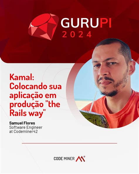 Codeminer42 Gurupi2024 Rubycommunity Softwaredevelopment Rails Codeminer42
